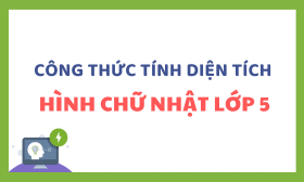 Công thức tính diện tích hình chữ nhật lớp 5 - TAK12 - Tự Học thêm & Ôn thi theo cách tối ưu
